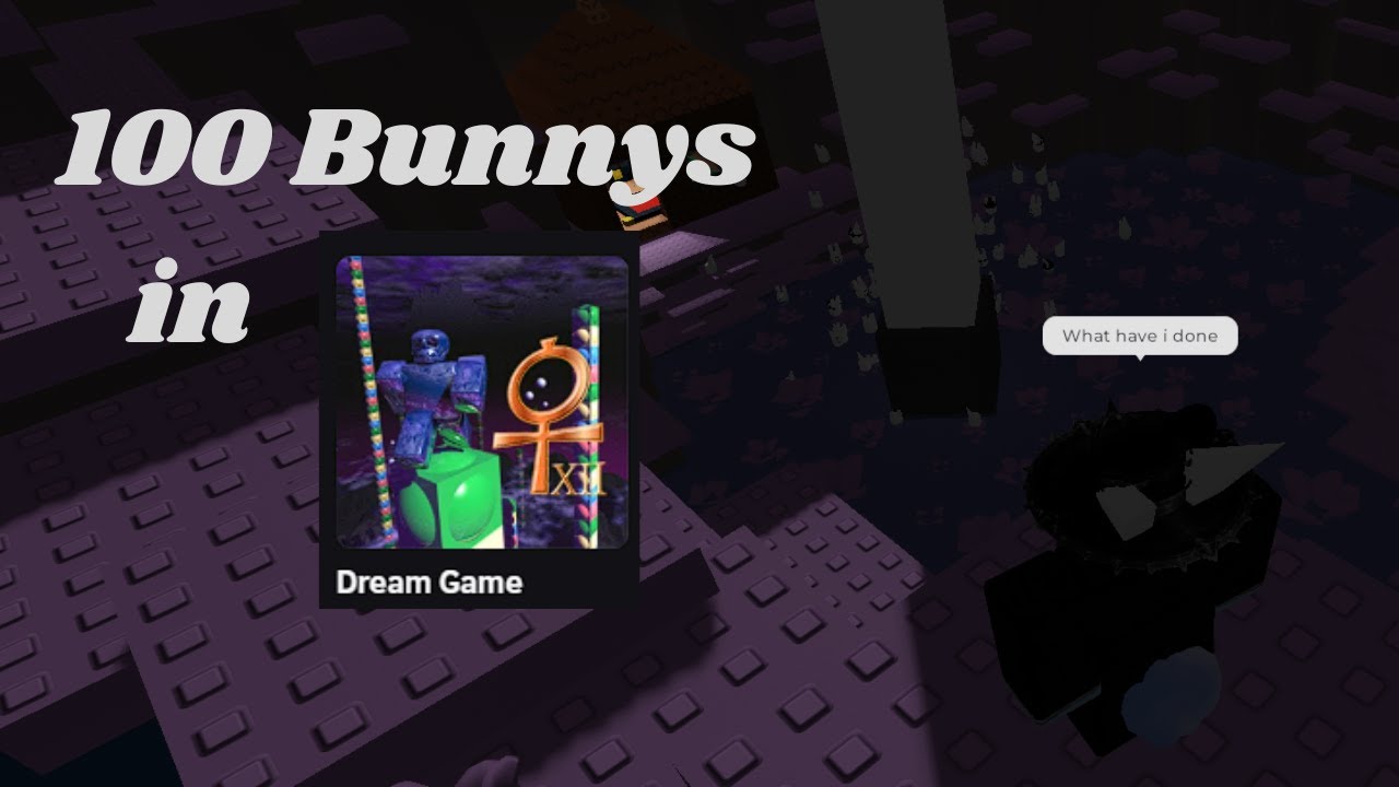 Obtaining 100 bunnys in Dream game - YouTube