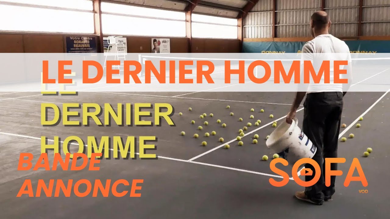 bande annonce Le Dernier Homme sur SOFAvod - YouTube