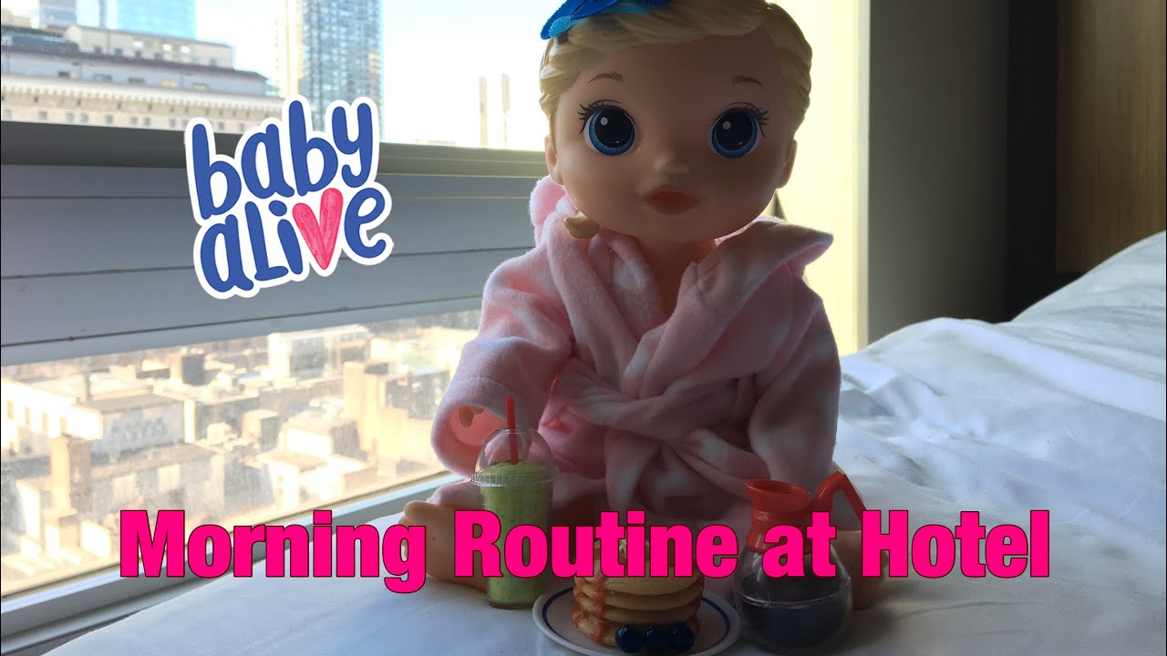 BABY ALIVE Morning Routine at Hotel. - YouTube