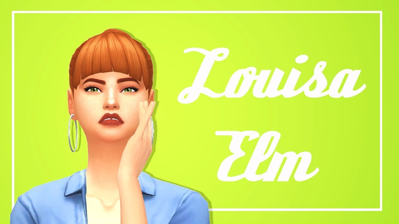 Louisa Elm\\The Sims 4: Create a Sim - YouTube