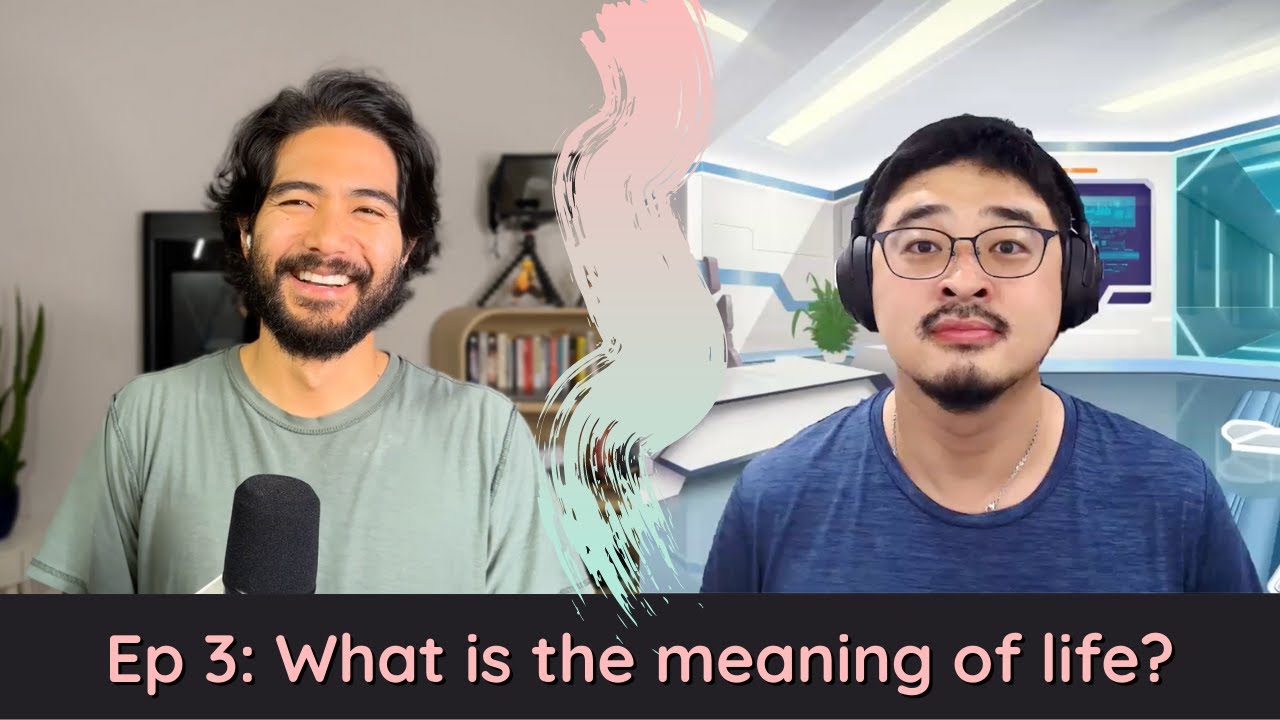 Ep3: What is the meaning of life? - YouTube