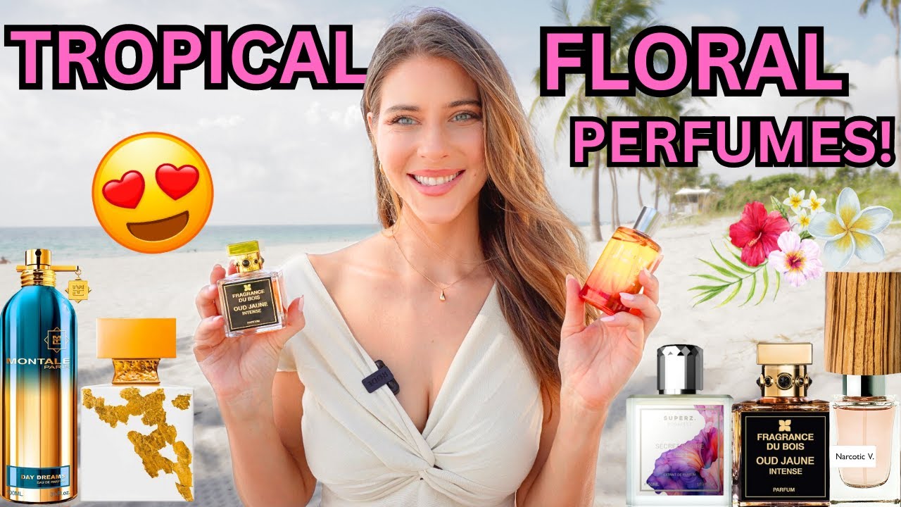 6 BEST TROPICAL FLORAL PERFUMES FOR SUMMER! Smell like a Sun Kissed ...