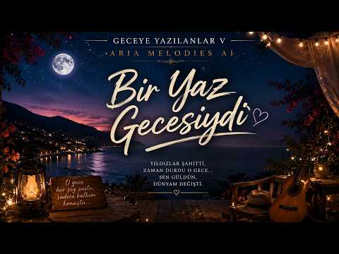 Bir Yaz Gecesiydi | ARIA MELODIES AI