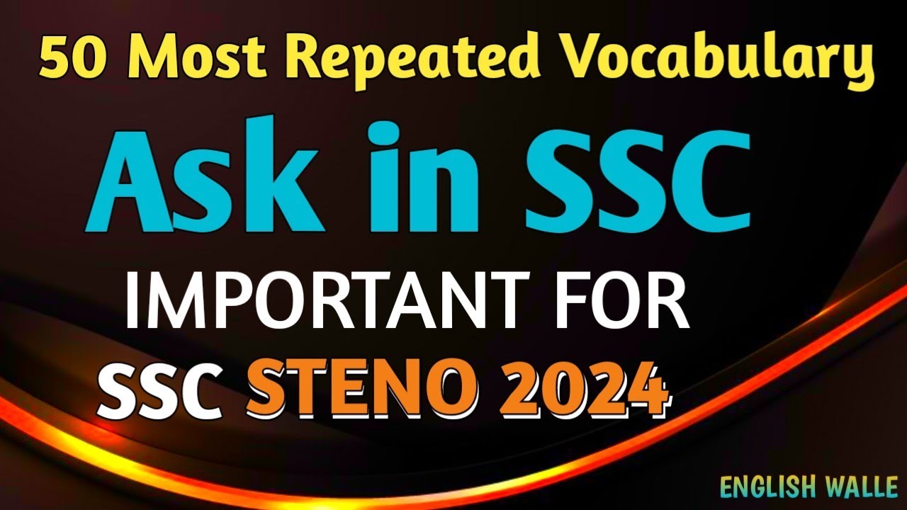 Top 50 Most Important Vocabulary Words for SSC Stenographer | crack SSC ...