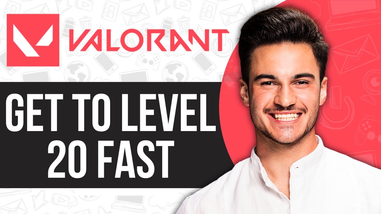 How to Get to Level 20 Fast in Valorant 2025 - YouTube