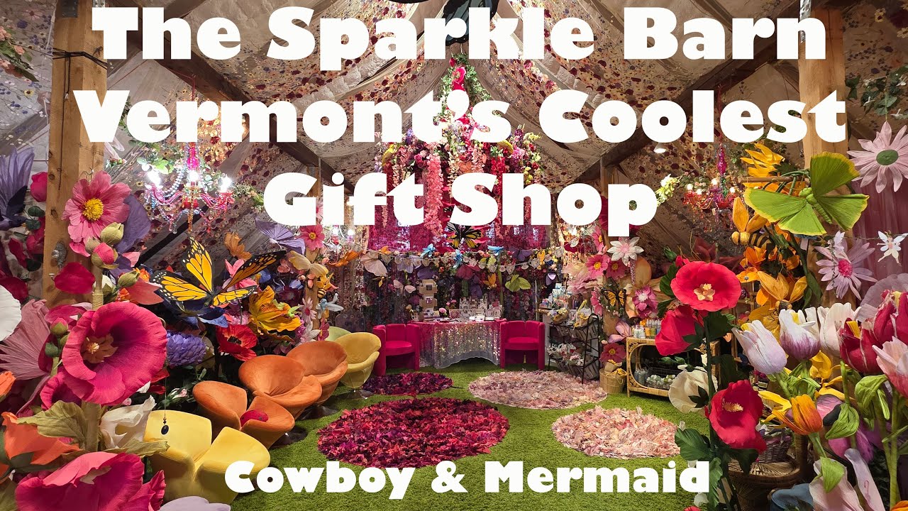 The Sparkle Barn Vermont's best gift shop Wallingford Vermont - YouTube