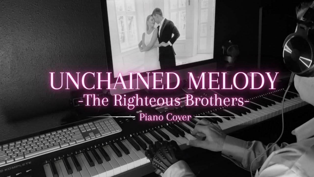Unchained Melody - The Righteous Brothers (Piano Version) - YouTube