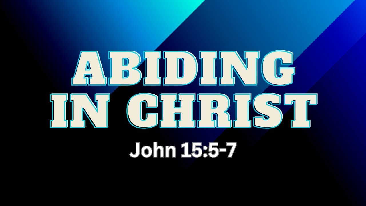 Abiding In Christ YouTube Abiding In Christ YouTube