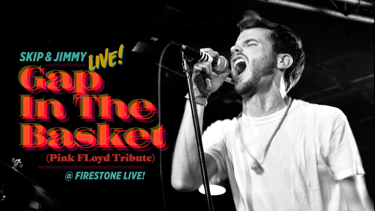SKIP & JIMMY | "Gap In The Basket (Pink Floyd Tribute)" | FIRESTONE ...