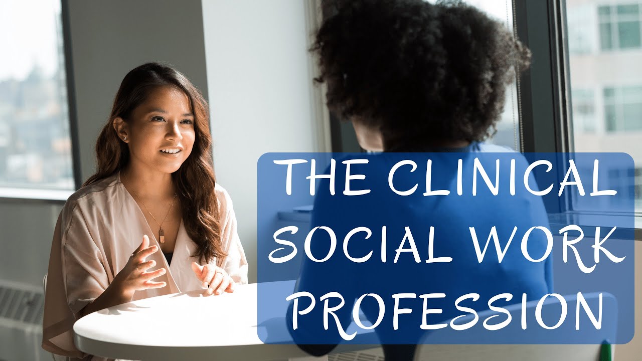 The Clinical Social Work Profession, with Laura Groshong - YouTube