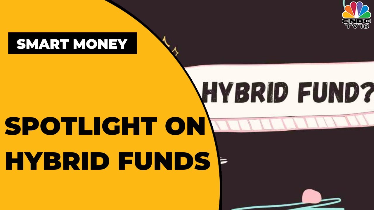 What Are Hybrid Funds? & What Are The Advantages Of Investing In Hybrid ...