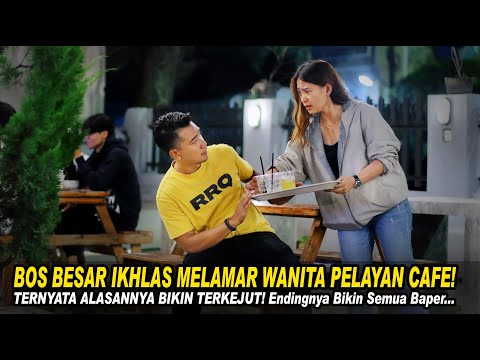 BOS BESAR IKHLAS MELAMAR WANITA PELAYAN CAFE!TERNYATA ALASANNYA BIKIN TERKEJUT!Endingnya Bikin Baper