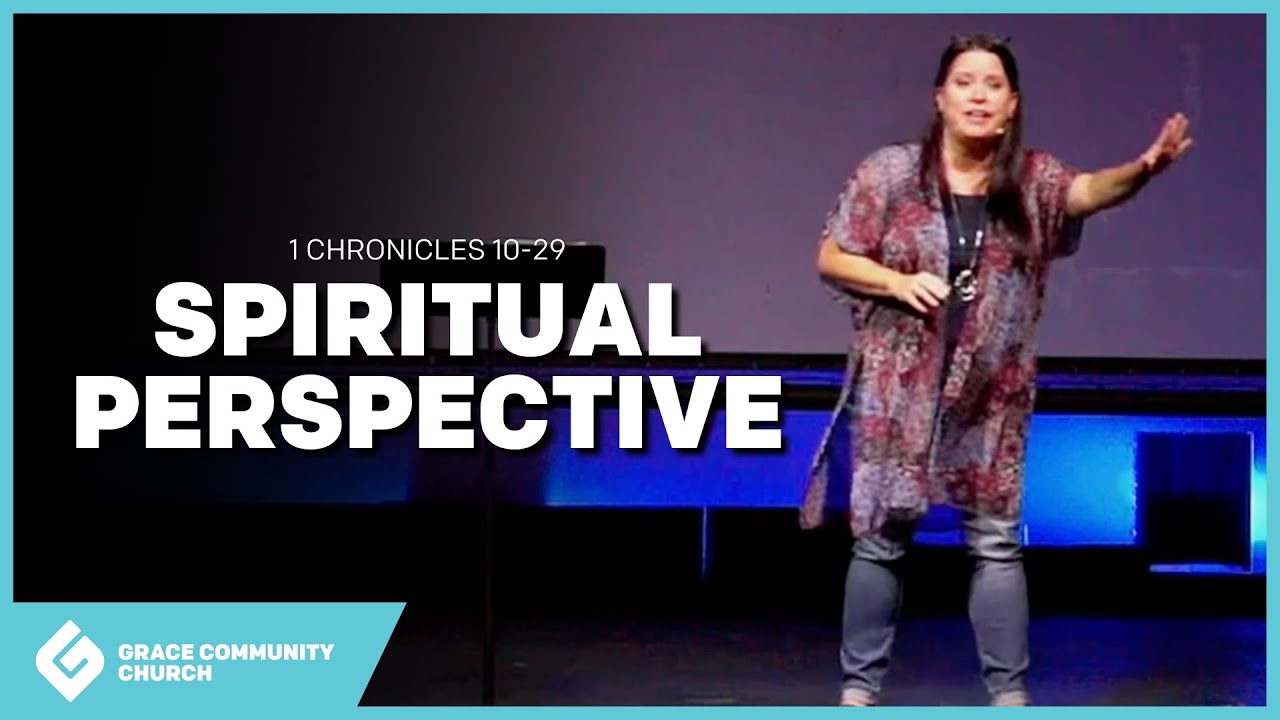 Spiritual Perspective - Sermon on 1 Chronicles 10-29 - YouTube