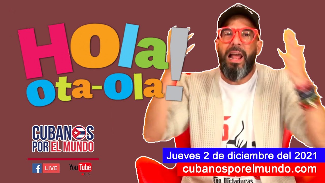 Alex Otaola en Hola! Ota-Ola en vivo por YouTube Live (jueves 2 de ...
