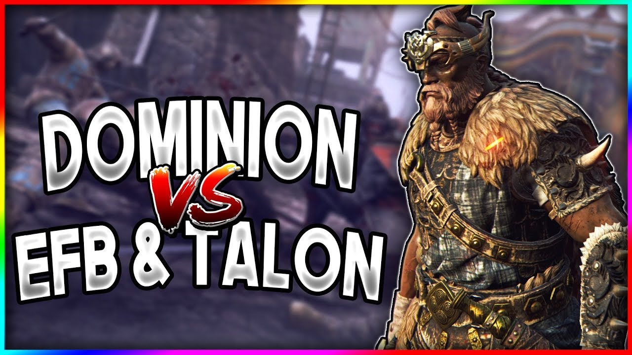 [For Honor] Dominion Match Vs EFB & Talon Dillard - AMAZING COMEBACK ...