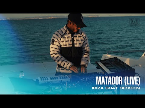 Matador (live) @ Ibiza Boat Session