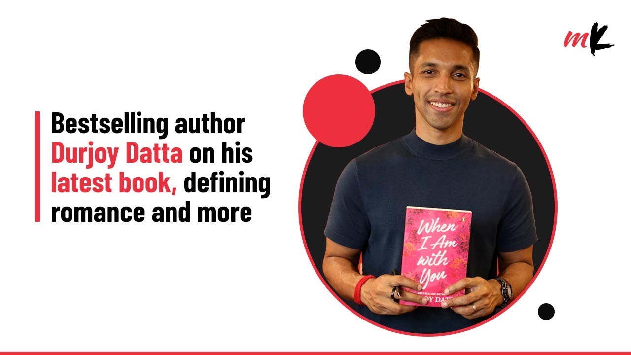 Bestselling author Durjoy Datta on his latest book, defining romance ...