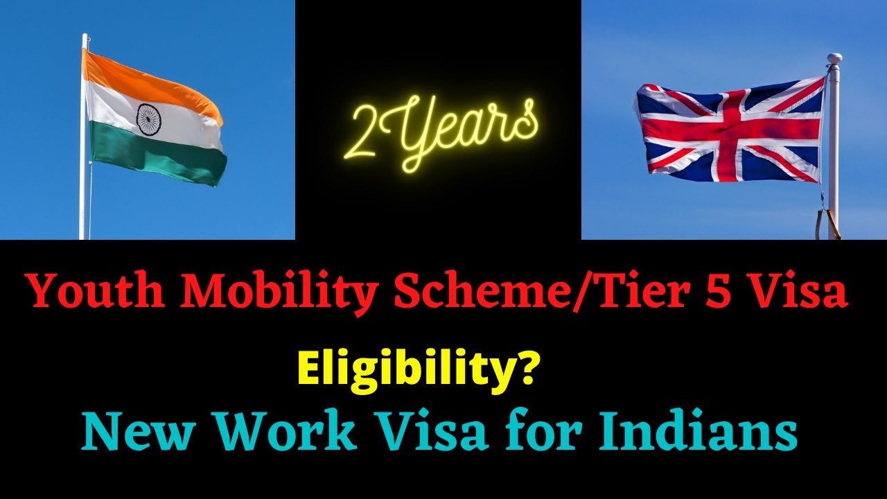 Youth Mobility Scheme Tier 5 Visa For Indians Work Visa Without youth-mobility-scheme-tier-5-visa-for-indians-work-visa-without