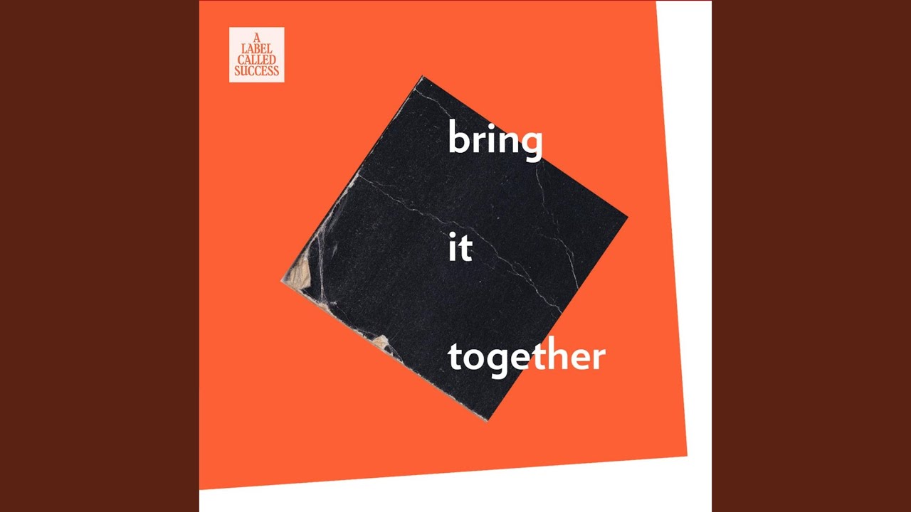 Bring It Together - YouTube