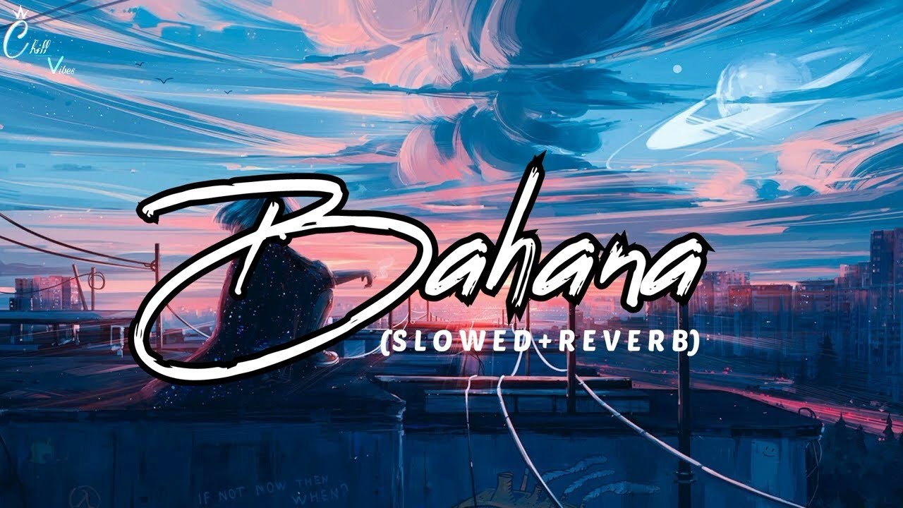 💖💖Bahana song 💖💖(slowed + reversed) || Punjabi song lofi version @AKULL ...