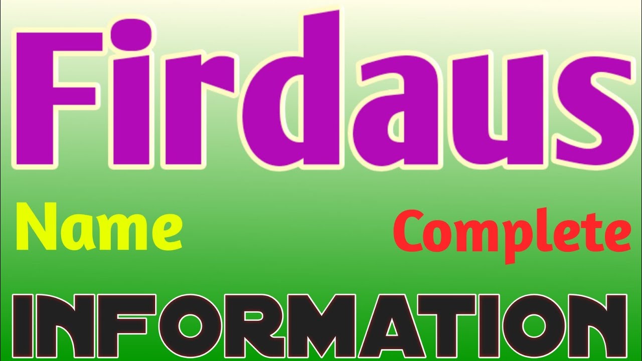 Firdaus Name Meaning | Firdaus Name Full Details | Firdaus Naam Ki ...