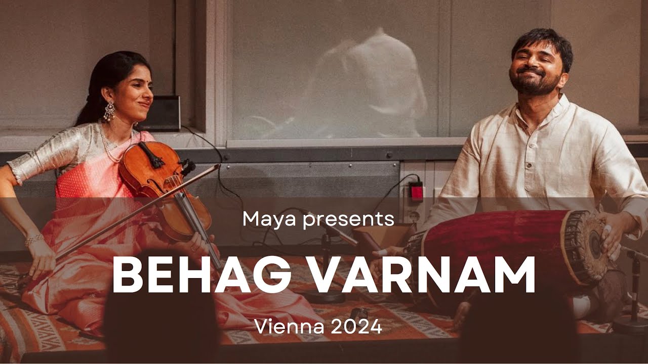 Behag Varnam | Charumathi Raghuraman & Anantha R. Krishnan | MAYA - YouTube