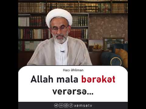 Hacı Əhliman - Allah mala bərəkət verərsə...
