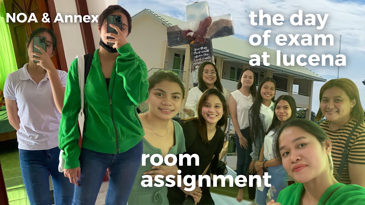 THE DAY OF EXAM AND LUCENA ROOM ASSIGNMENT - YouTube