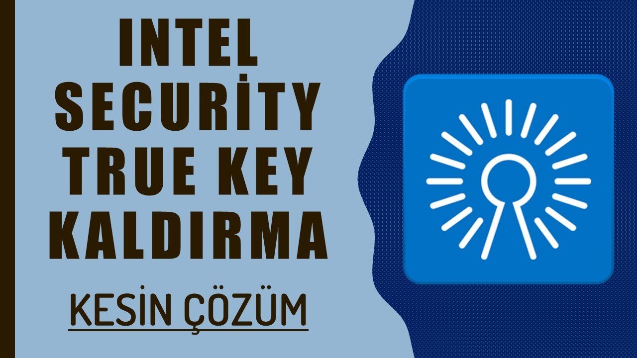 Intel Security True Key Kaldırma - YouTube