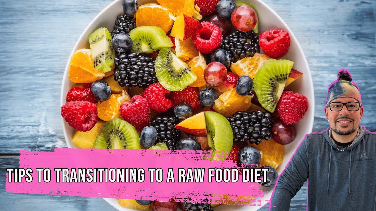 Tips to transition to a raw food diet - YouTube