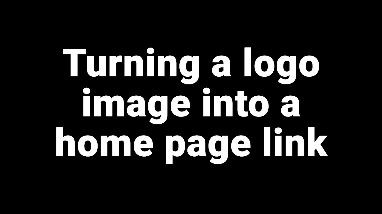 Turning a logo image into a home page link - YouTube