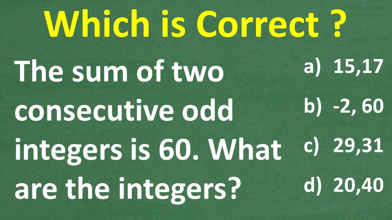 Two consecutive odd integers add up to 60. Which are the numbers? Math ...