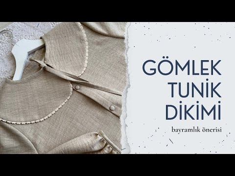 BEBE YAKA TUNİK GÖMLEK DİKİMİ / BAYRAMLIK ÖNERİSİ