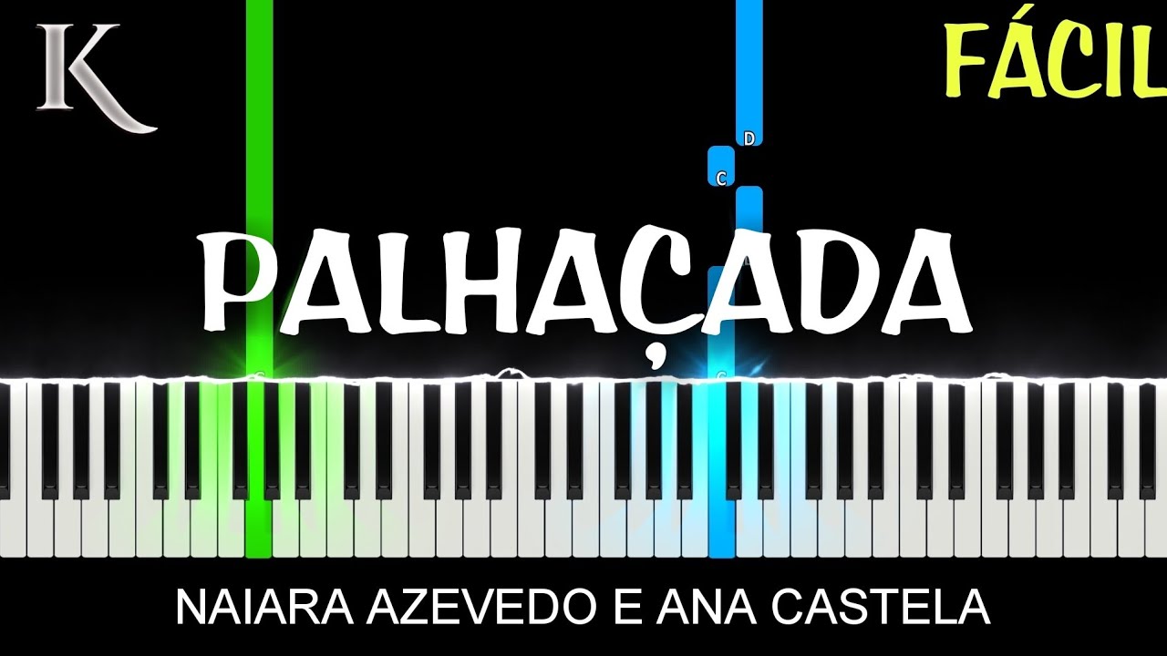 Naiara Azevedo, Ana Castela - Palhaça Piano Tutorial Fácil - YouTube