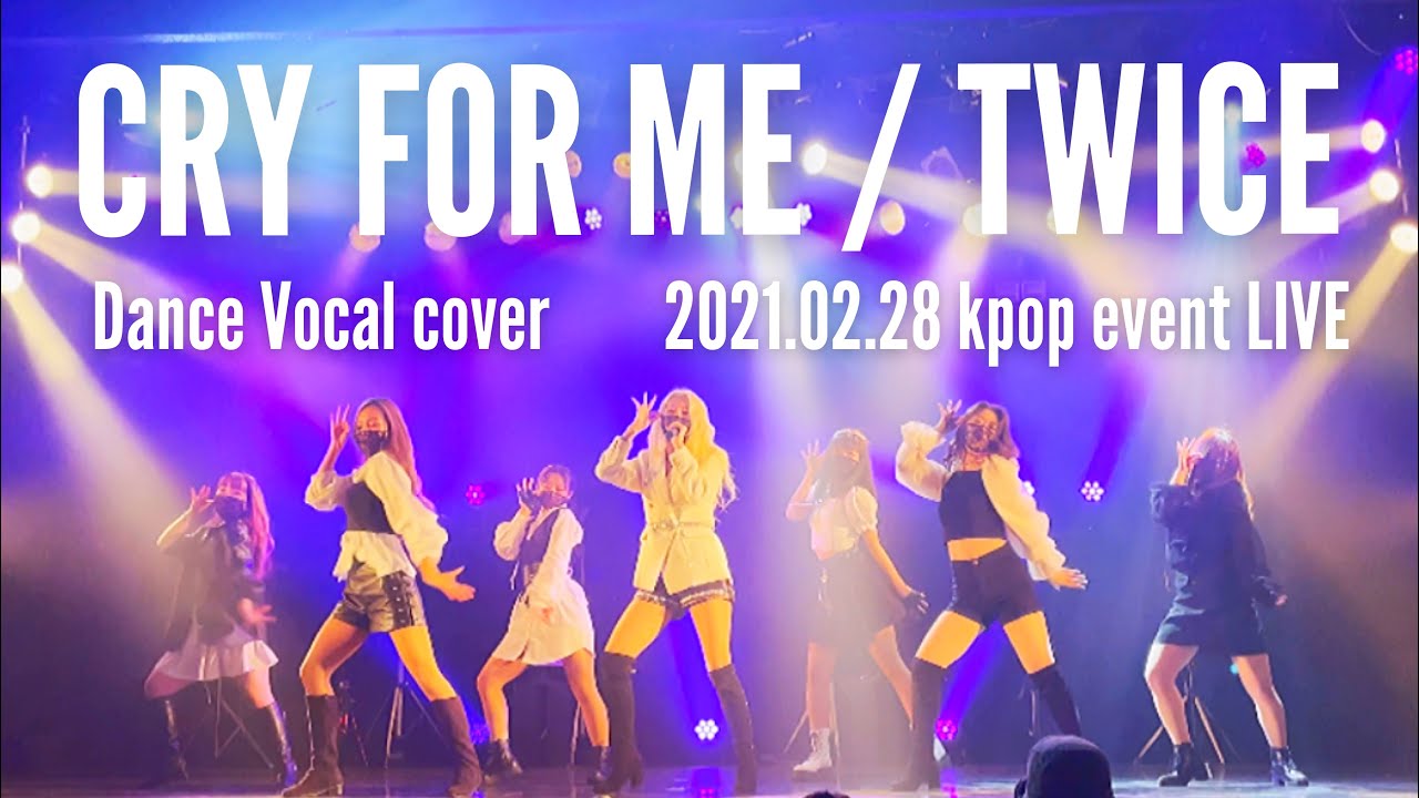 【LIVE】生歌フルカバー TWICE "CRY FOR ME" 4K - YouTube