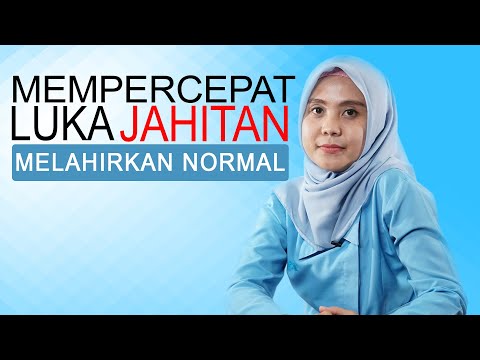 Memperecepat Luka Jahitan | Inilah Cara Merawat Luka Jahitan Melahirkan Normal