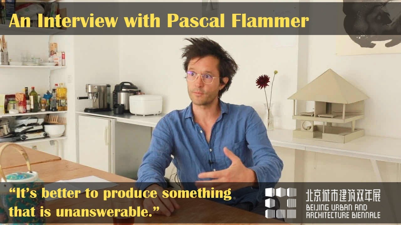 An Interview with Pascal Flammer | Beijing Urban and Architecture ...