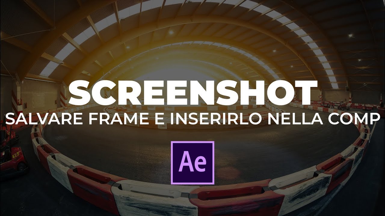 COME FARE SCREENSHOT AFTER EFFECTS | Scattare e inserire un fermo ...