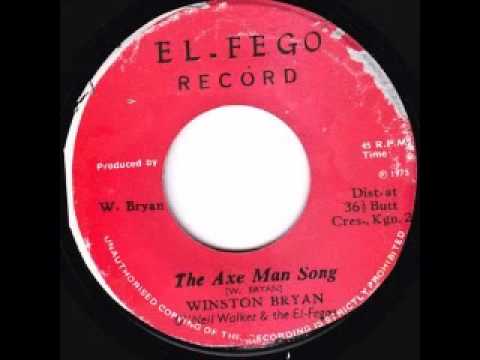 Winston Bryan, O'Neil Walker, The El-Fegos – The Axe Man Song (1975 ...