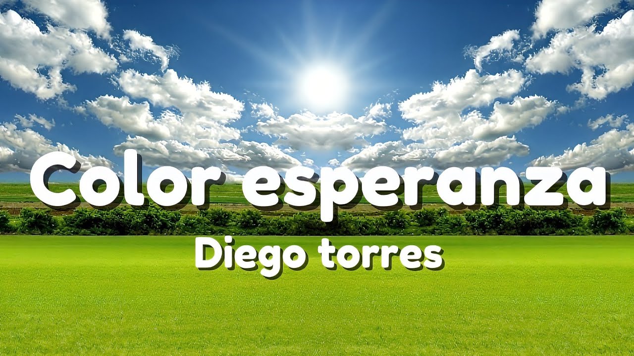 Diego torres - Color Esperanza (letra) - YouTube
