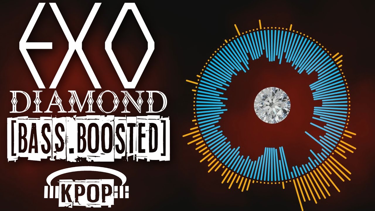 ★BASS BOOSTED★ EXO - Diamond (엑소 The Power of Music / The War CD1 The ...