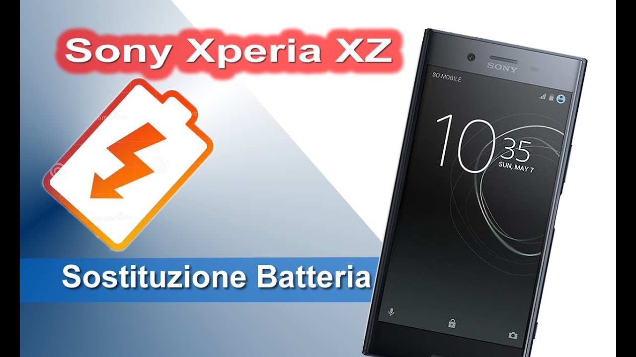 Sony Xperia XZ sostituzione batteria - Battery replacement - YouTube
