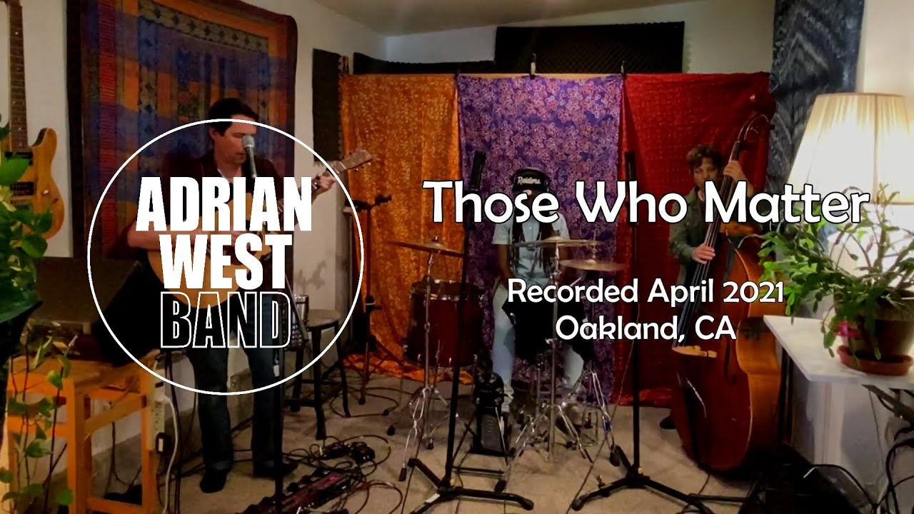 Adrian West Band - Those Who Matter - YouTube