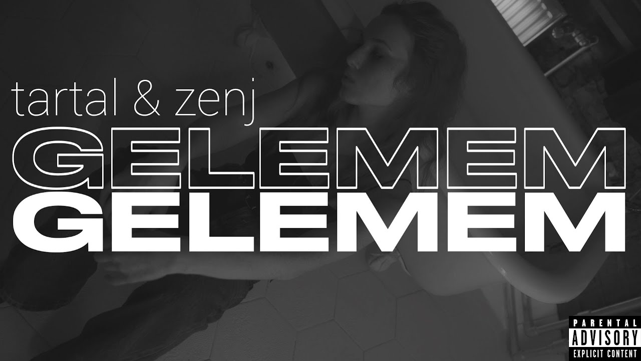 Tartal ft. ZenJ - GELEMEM [Official Music Video] - YouTube