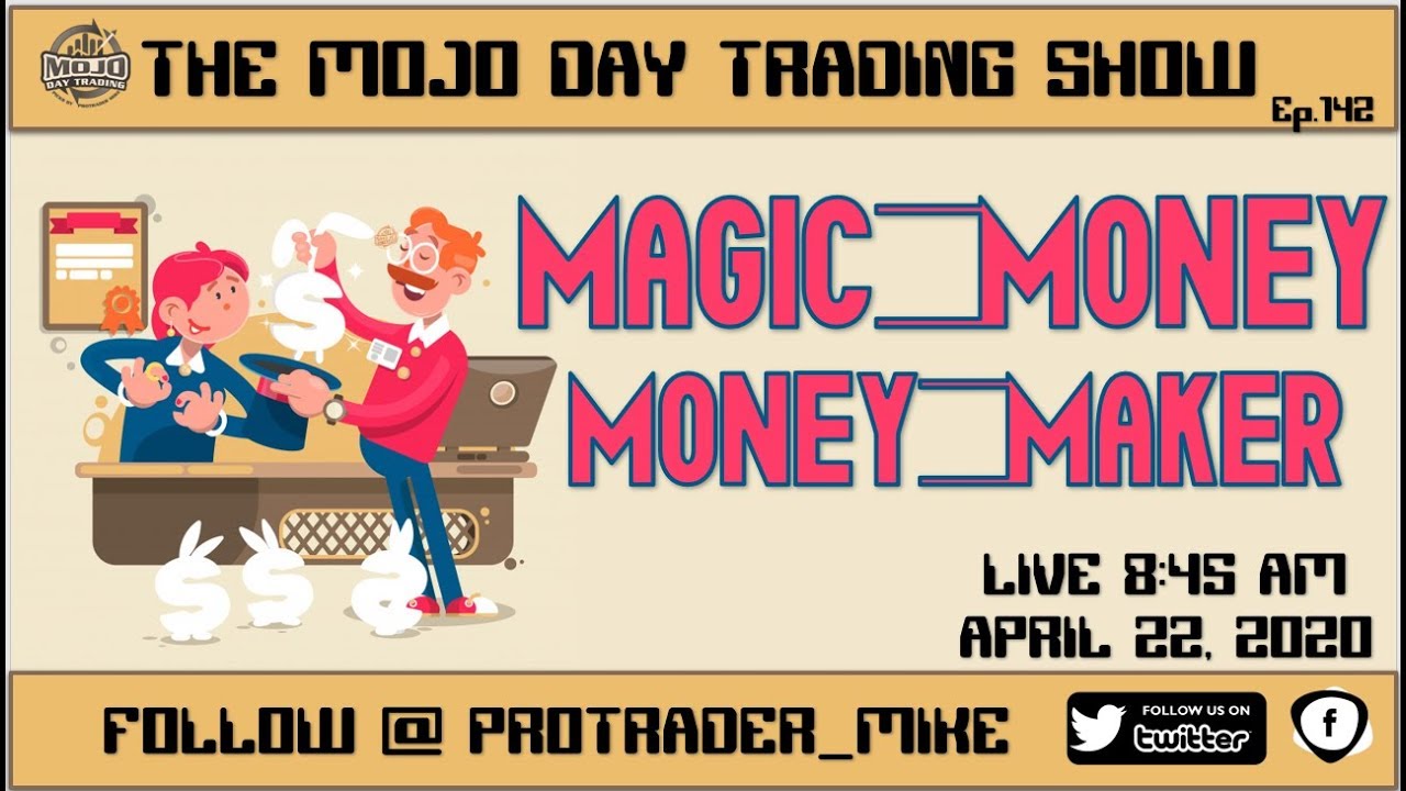MAGIC MONEY MAKER 🏧 THE MOJO #DAYTRADING SHOW Ep.142 - YouTube