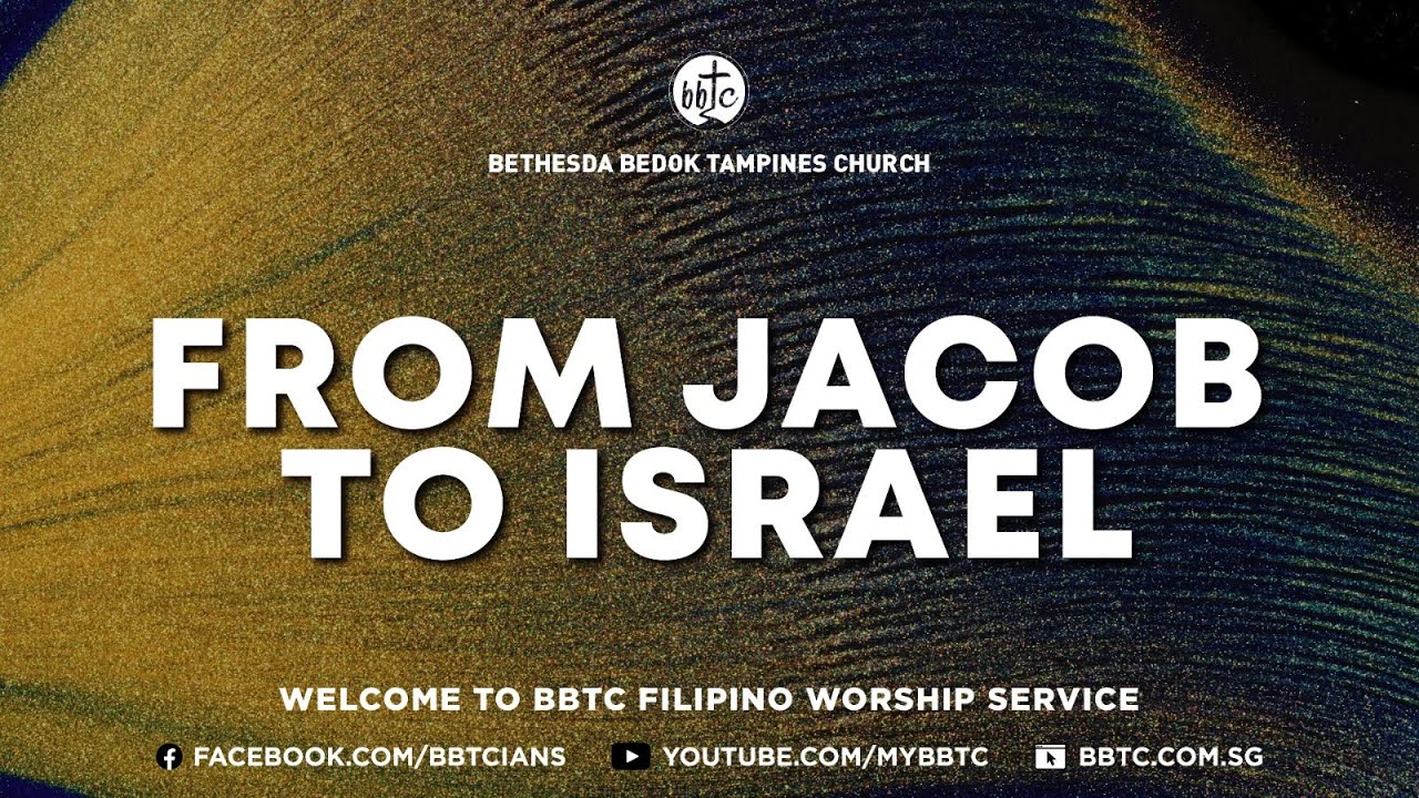 From Jacob To Israel - BBTC Filipino Service (November 20, 2022) - YouTube
