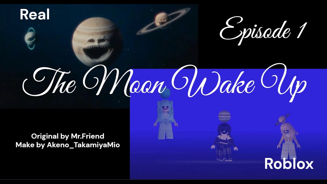 The Moon Wake Up | Episode 1 | Real vs Roblox | Animation | #roblox ...