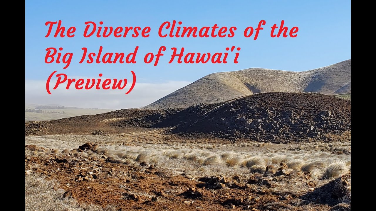 Different Climate Zones Of Hawaii's Big Island | Tropical, Deserts ...