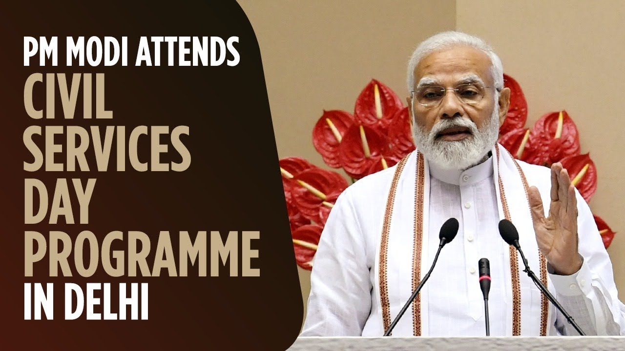 LIVE : PM Modi attends Civil Services Day programme in Delhi ...