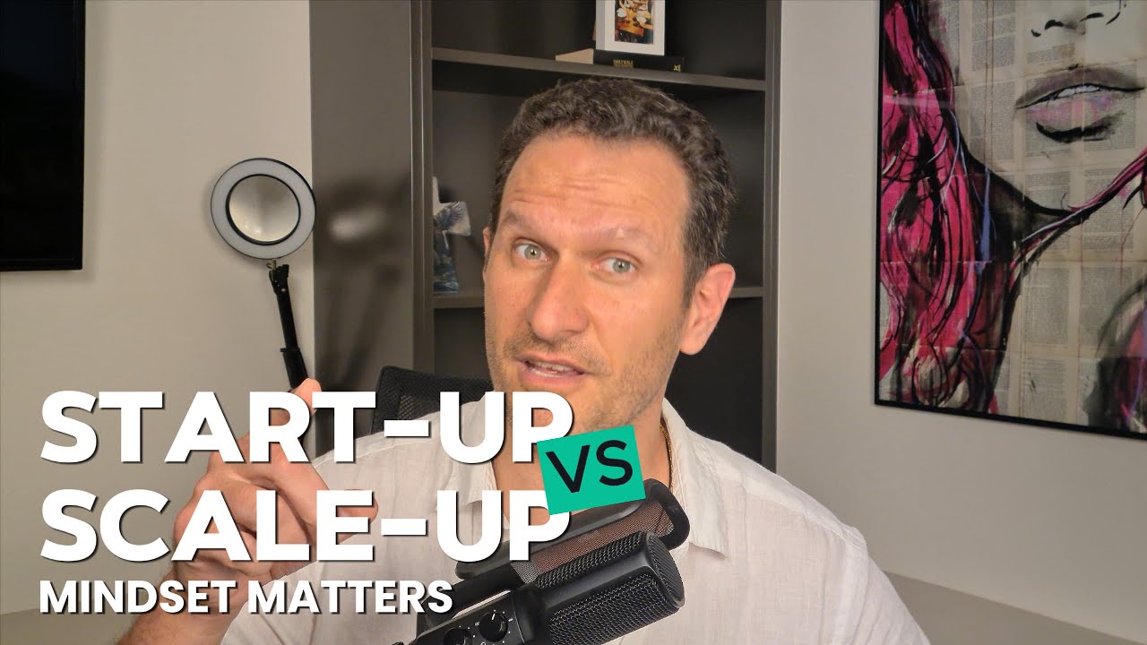 Is Your Entrepreneurial Mindset Stopping You from Scaling? (Startup vs ...